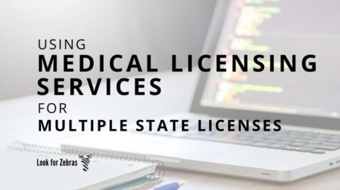 Physician licensing services for medical licenses - Look for Zebras